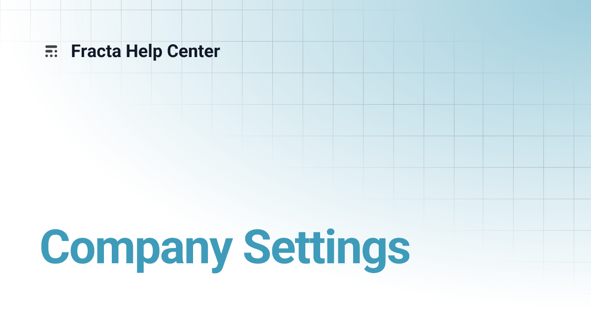 Company Settings | Fracta Help Center